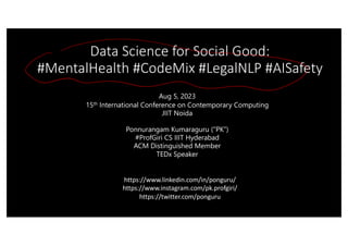 Data Science for Social Good: #MentalHealth #CodeMix #LegalNLP #AISafety | PPT