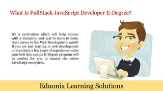 Fullstack JavaScript Developer - E-Degree | PPT