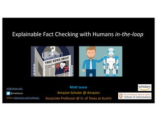 Explainable Fact Checking with Humans in-the-loop | PPT