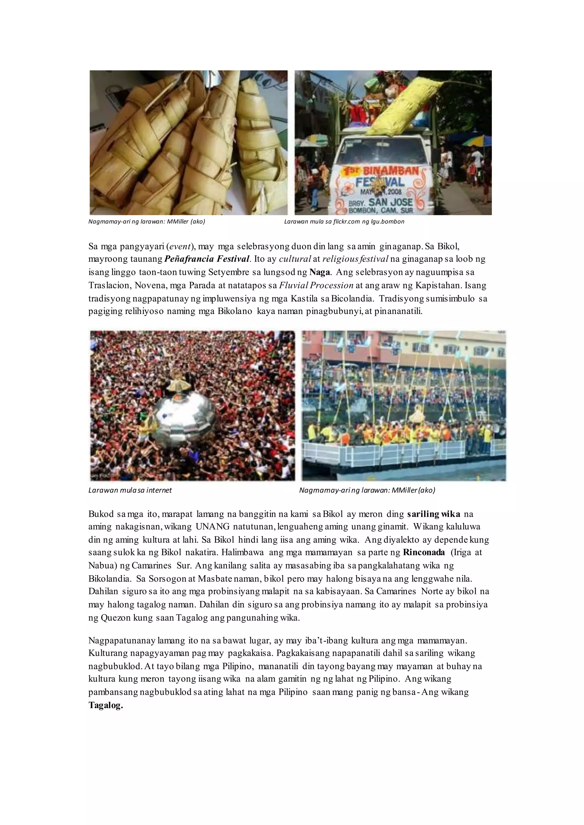 Magmasid. Ano sa tingin niyo ang mga kakaibang bagay na mayroon sa inyong lugar na wala sa ibang ...