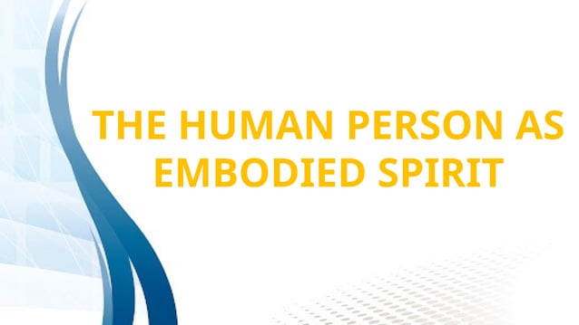 Aug5-human-person-as-embodied-spirit.pptx