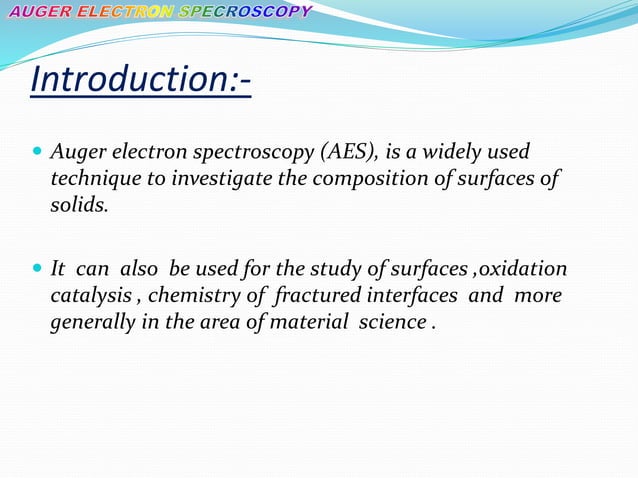 Auger Electron Spectroscopy | PPTX | Chemistry | Science
