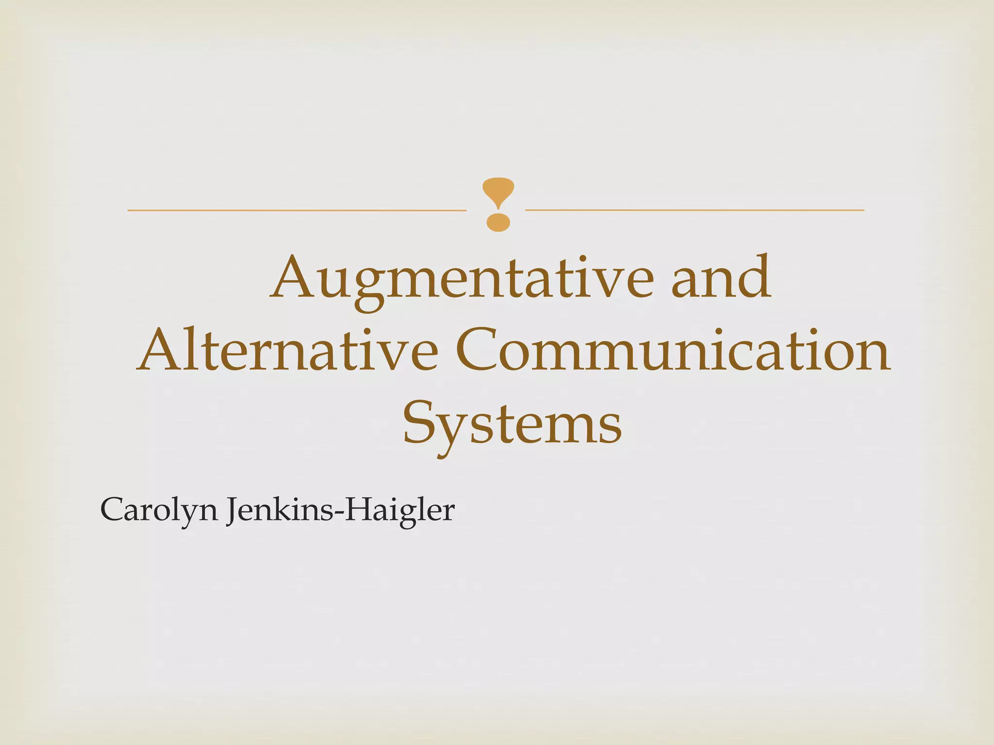 Augmentative and alternative communication systems | PPT