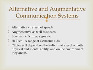 Augmentative and alternative communication systems | PPT