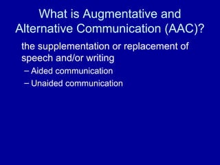 Augmentative and alternative communication systems | PPT