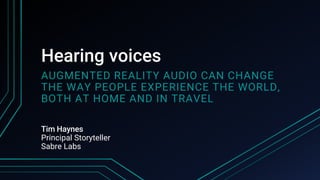 Hearing Voices: An Overview of Augmented Reality Audio | PDF