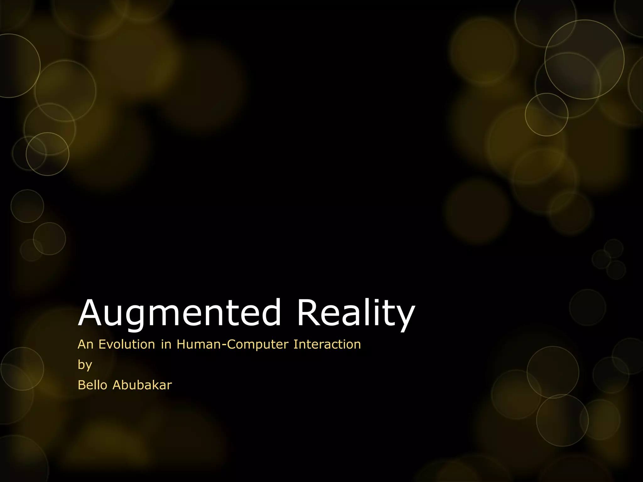 Augmented reality the evolution of human computer interaction | PDF