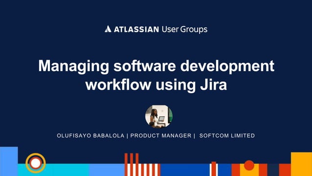 Managing Software Development Workflow with Jira | PPT
