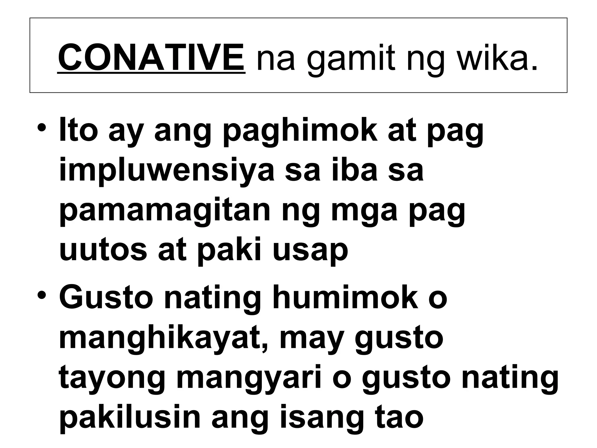 Conative, Informative at Labeling na Gamit ng Wika | PPT