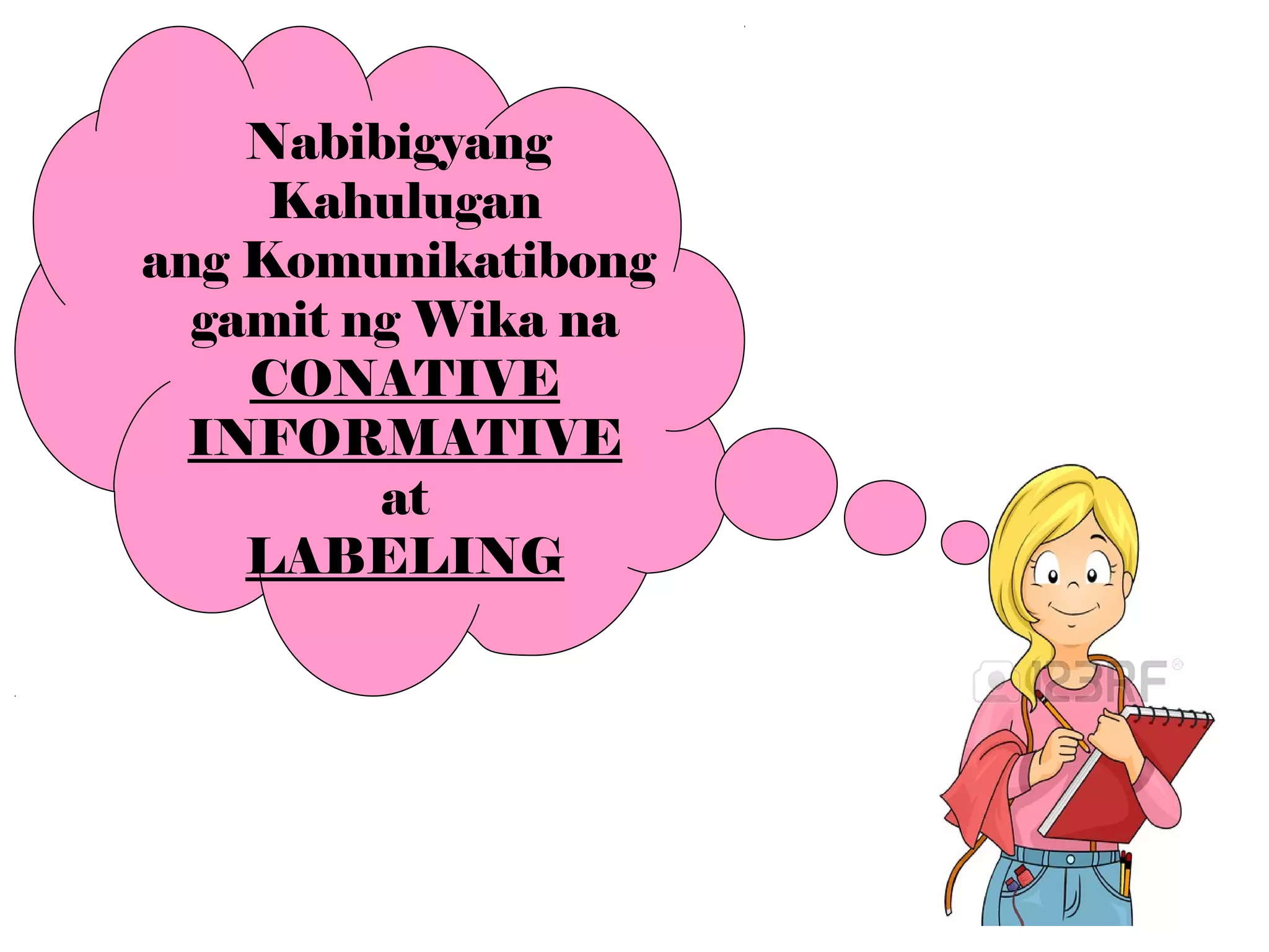 Conative, Informative at Labeling na Gamit ng Wika | PPT