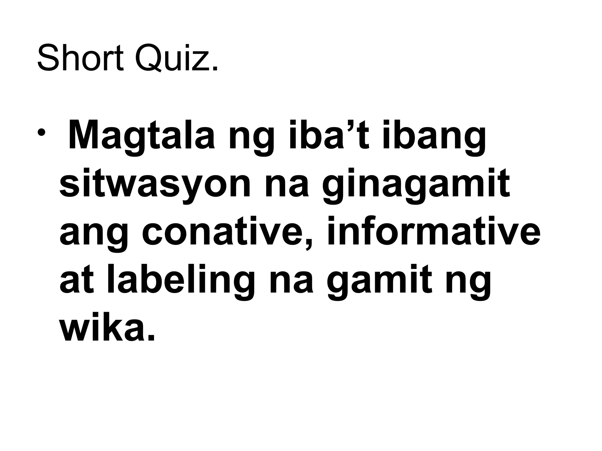 Conative, Informative at Labeling na Gamit ng Wika | PPT