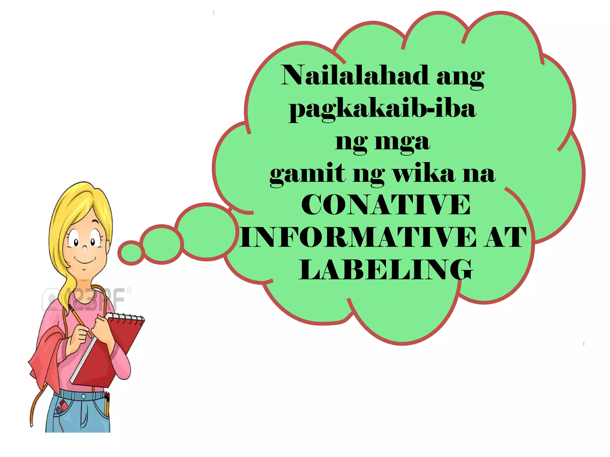 Conative, Informative at Labeling na Gamit ng Wika | PPT
