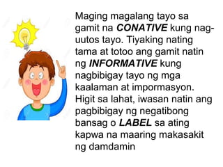 Conative, Informative at Labeling na Gamit ng Wika | PPT