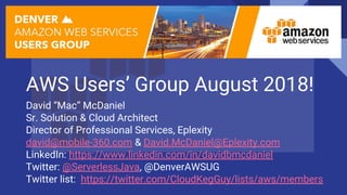 Denver AWS Meetup -- August 2018 | PPT