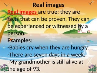 August 26 - 30 Real -Make Believe Images.pptx