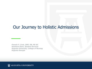 Augusta University - Our Journey to Holistic Admission | PPT