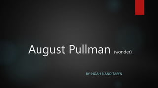 August pullman | PPTX | Dogs | Pets