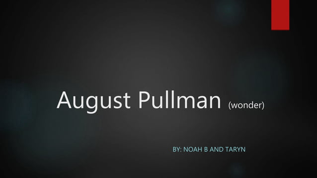 August pullman | PPTX | Dogs | Pets