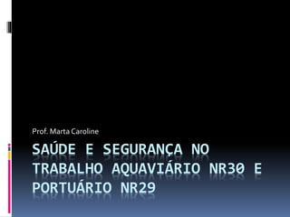 NR 29 e NR 30.pptx