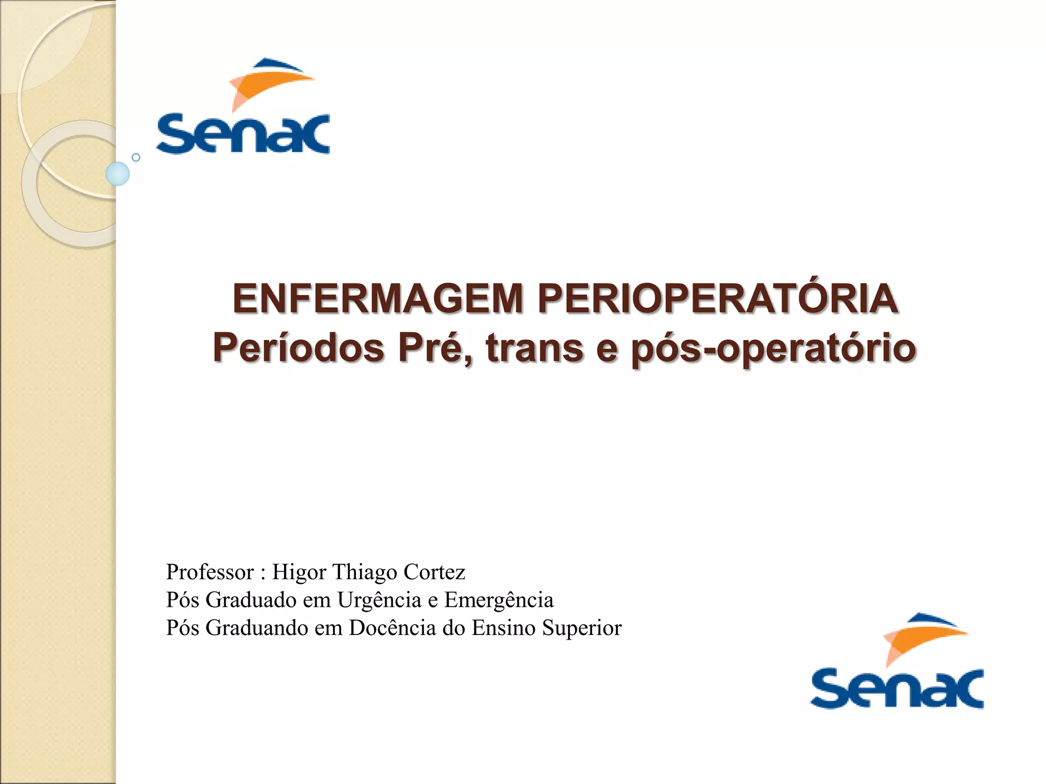 enfermagem perioperatório, periodos operatórios | PPT