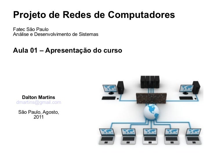 Aula 01 - Introdução ao curso - Projeto de Redes de Computadores