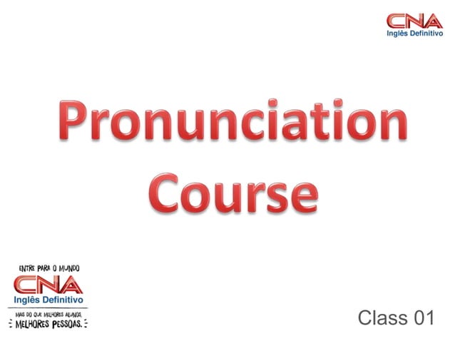 Pronunciation Classes Aula 01 | PPTX
