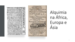 Aula 01 - História da Química - Alquimia | PDF