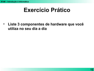 Aula 01 - Introducao a Informatica Basica.ppt