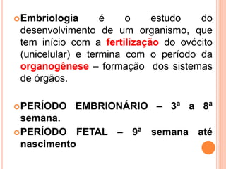 Aula 01 introdução à embriologia | PPTX