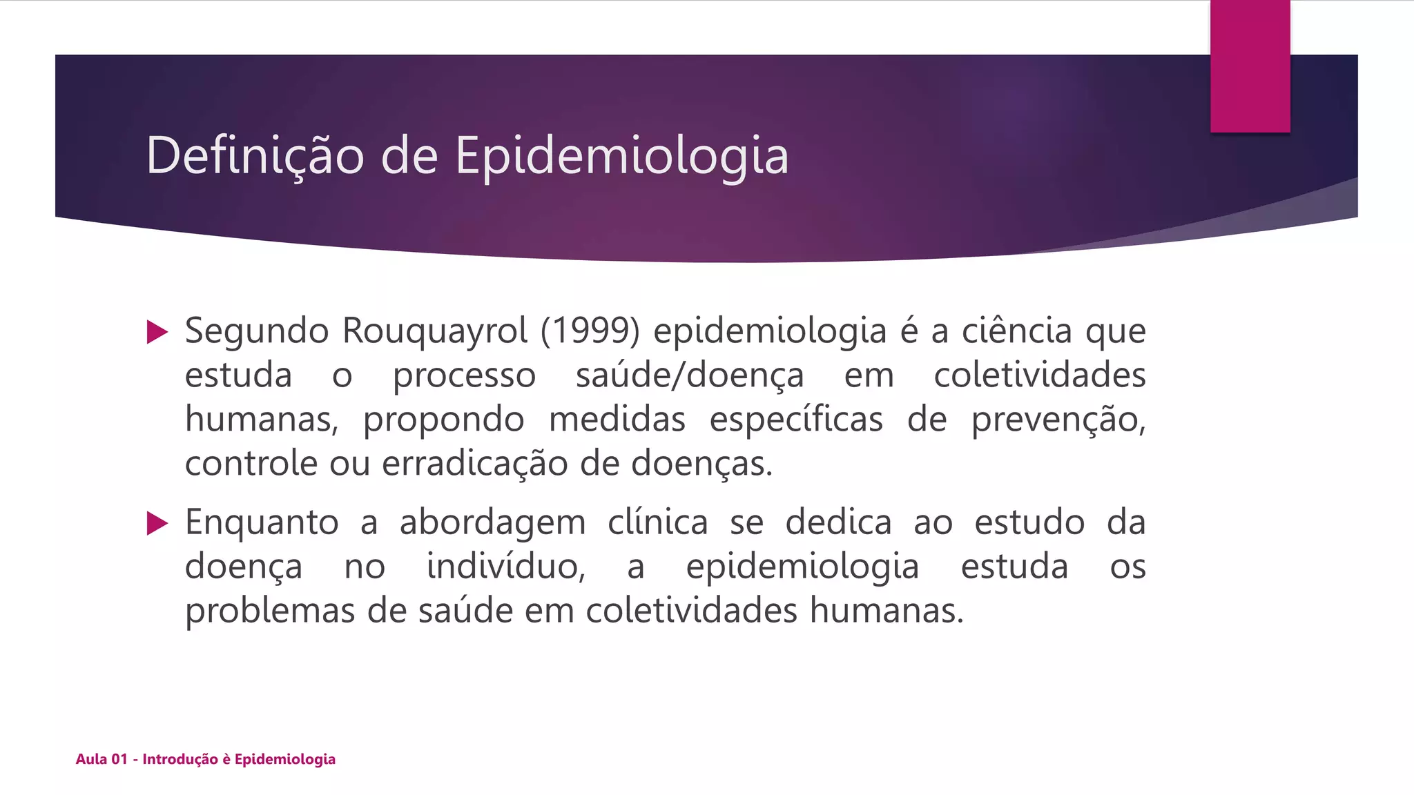 Aula 01 - Intro à Epidemiologia.pptx