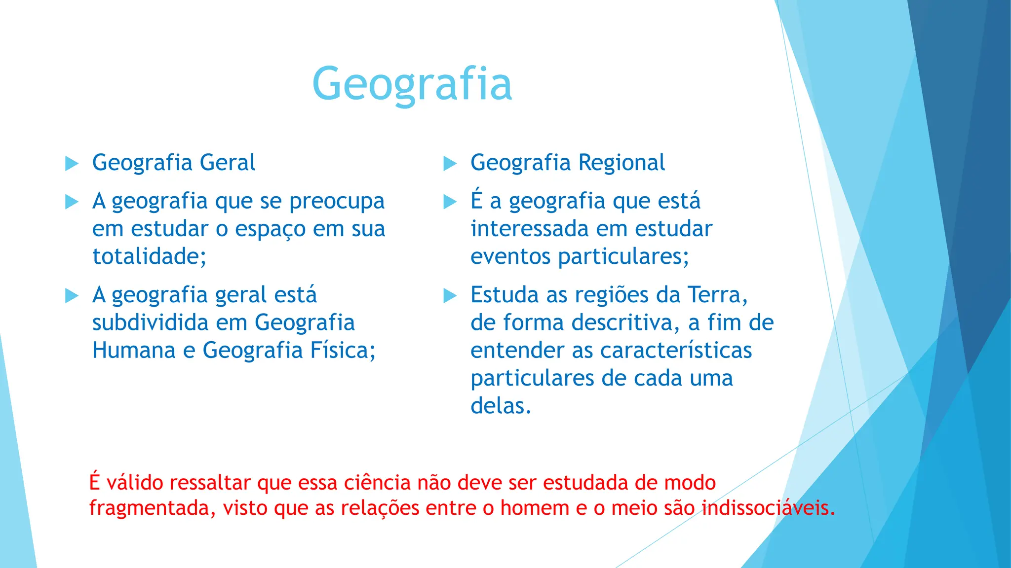 Tema: Geografia e importancia de conhecer essa ciência. Aula 01 - O que ...