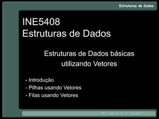 Aula_01_-_Pilhas_e_Filas_com_Vetores.ppt
