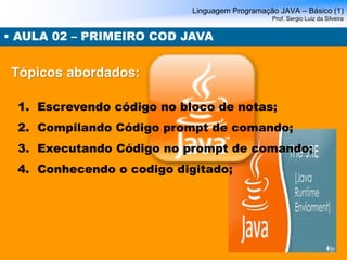 Aula 02 Primeiro Cod Java | PPT