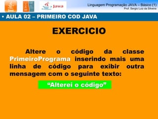 Aula 02 Primeiro Cod Java | PPT