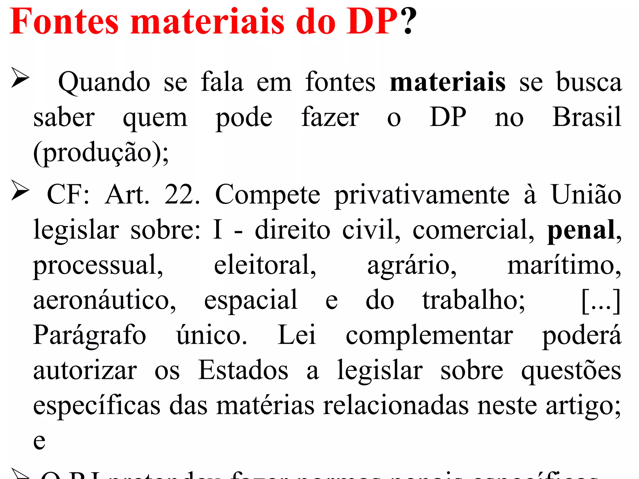 Aula 03 direito penal i - fontes do direito penal | PPT