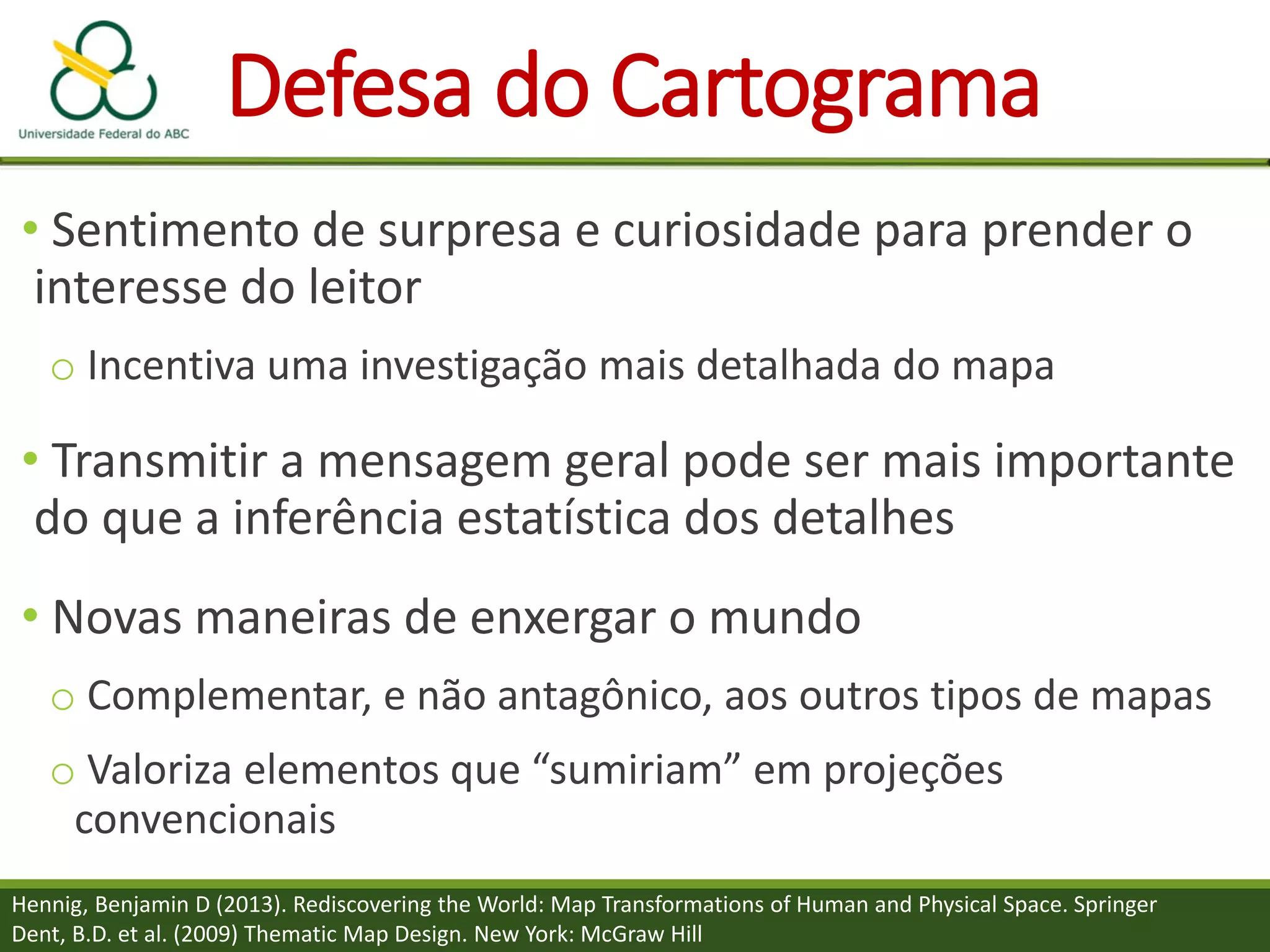 Cartogramas - Cartografia Temática | PPT