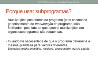 Aula 05 subprogramas | PPT