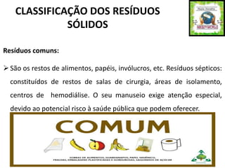 CLASSIFICAÇÃO DOS RESÍDUOS SÓLIDOS | PPTX