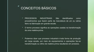 Aula 1 de processos industriais. Introdução'.pptx