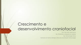 Aula 1 - Desenvolvimento cranio facial.pptx