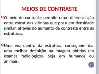 INTRDUÇÃO AOS MEIOS DE CONTRASTE NA RADIOLOGIA | PPTX
