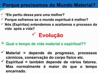 Aula 10 - Descricao Do Mundo Material E Espiritual(1).pptx