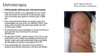Eletroterapia capítulo 5 agentes elétricos microcorrentes - Aula 13 | PPTX