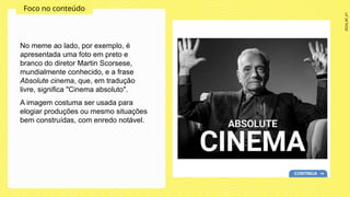 Aula 21 - Vamos estudar os memes? 9º ano | PPTX