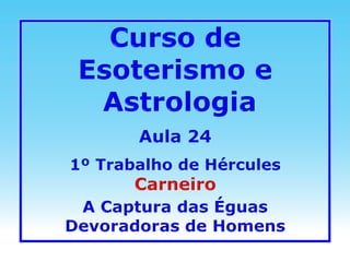 Aula 24 do 5º ano de Astrologia do Quiron - O 1º Trabalho de Hércules | PDF
