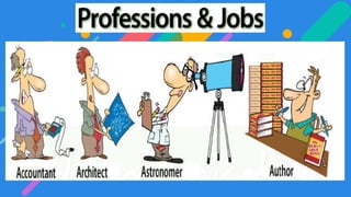 Aula 25 = SIMPLE PRESENT - JOBS and PROFESSIONS.pptx