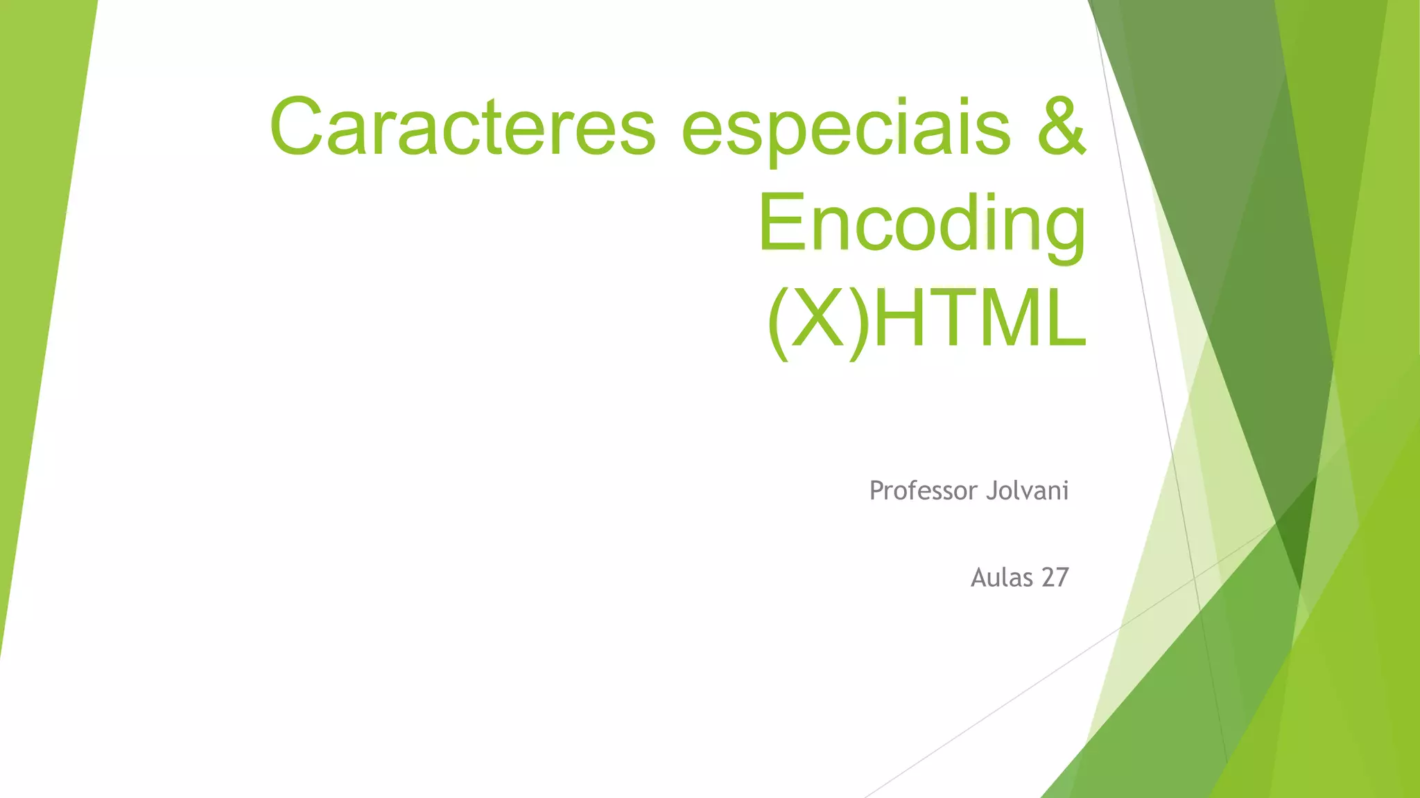 Caracteres Especiais & Encoding em HTML | PPT