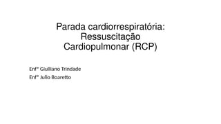 Aula 2 Parada RCP DEA .pptx urgencia e emergencia | PPTX