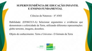 Aula 3 - 6º CIE - O formato da Terra - PPT.pptx