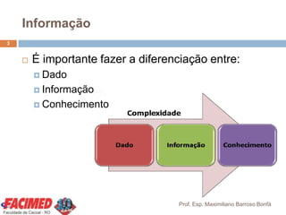 Aula 3 dado, informação e conhecimento | PPTX